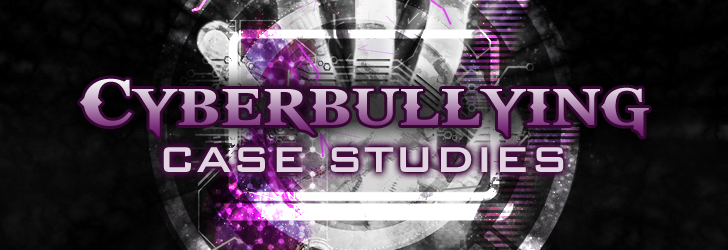 Cyberbullying Case Studies