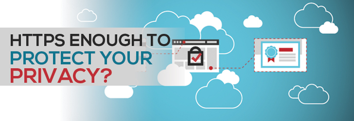 Is HTTPS enough to protect your privacy?